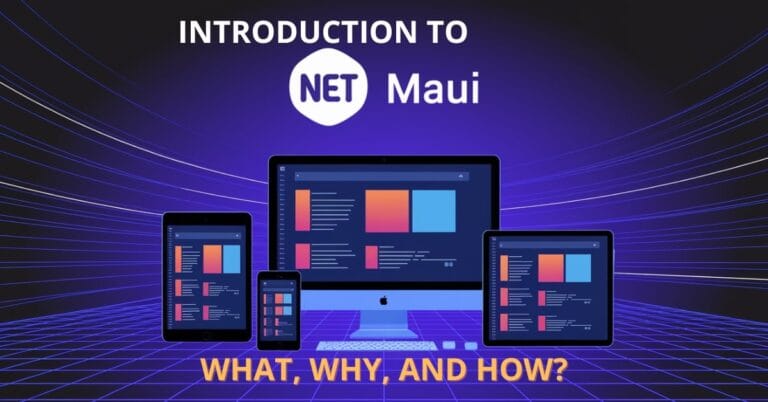 Introduction to .NET MAUI: Build One App for Every Platform