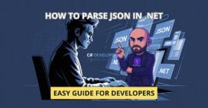How to Parse JSON in .NET: Easy Guide for Developers