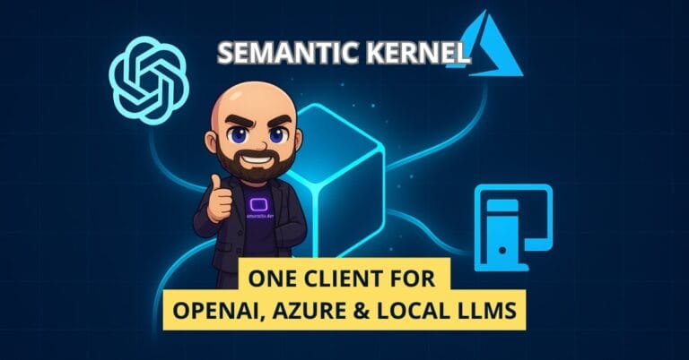 Semantic Kernel: One Client for OpenAI, Azure & Local LLMs